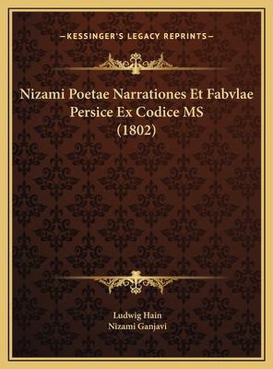 Nizami Poetae Narrationes Et Fabvlae Persice Ex Codice MS (1802 ...