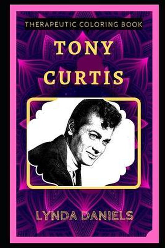 Tony Curtis Therapeutic Coloring Books- Tony Curtis Therapeutic ...