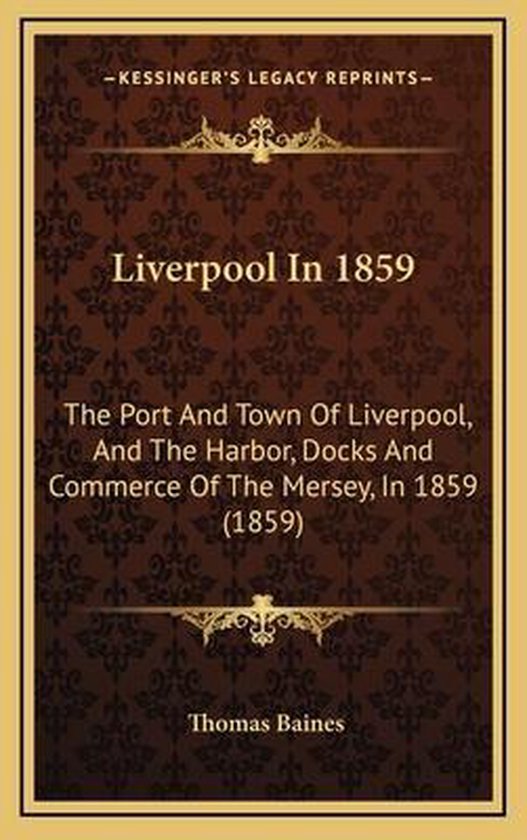 Liverpool in 1859, Thomas Baines | 9781166657253 | Boeken | bol