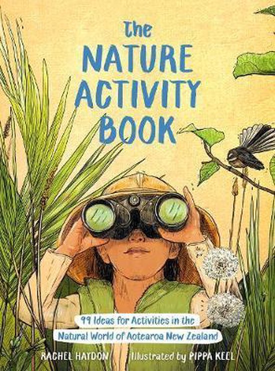 The Nature Activity Book: 99 Ideas for Activities in the Natural World ...