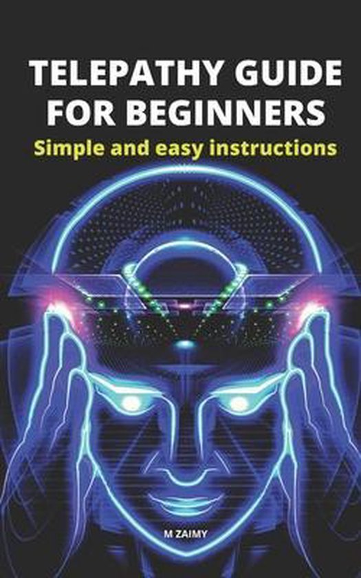 Telepathy Guide for Beginners, M Zaimy | 9798649176712 | Boeken | bol.com