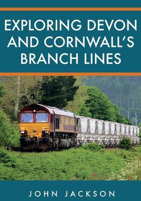 Exploring Devon and Cornwall's Branch Lines, John Jackson | 9781398102392 | Boeken | bol.com