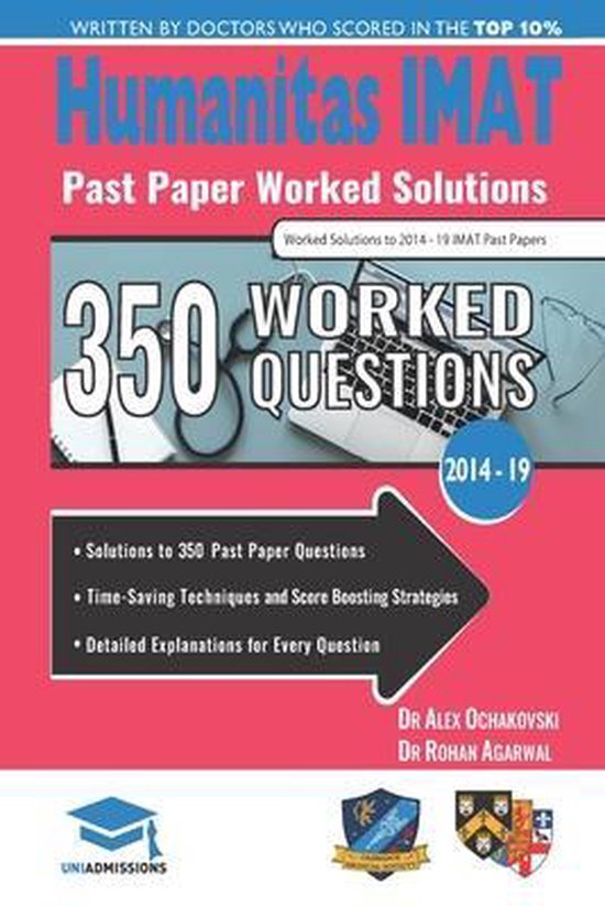 Humanitas IMAT Past Paper Worked Solutions: 2014 - 2019, Fully worked ...