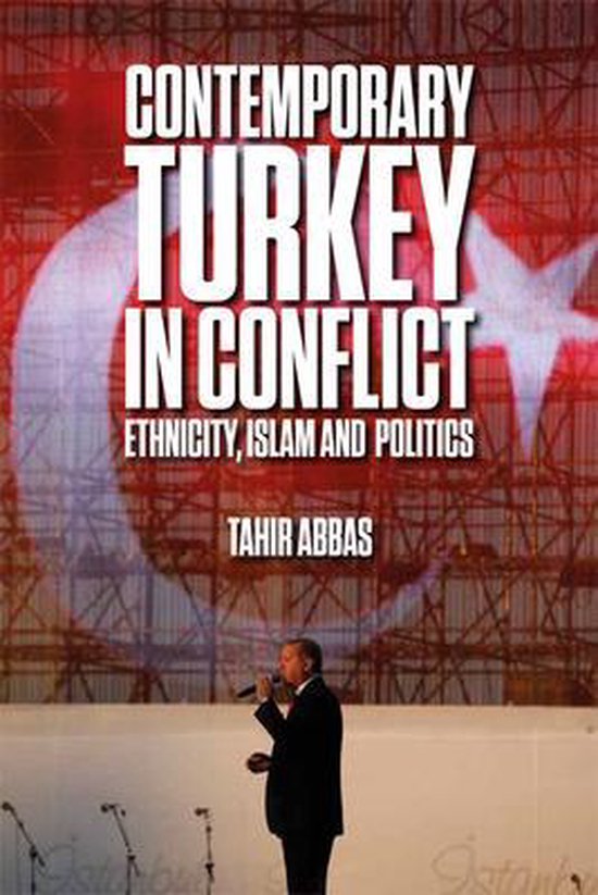 Contemporary Turkey in Conflict Ethnicity, Islam and Politics ...