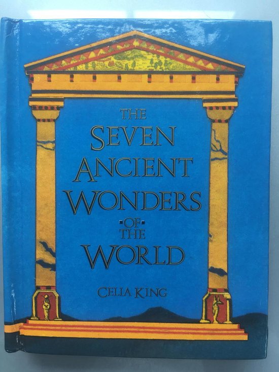 Seven Ancient Wonders of the World, Celia King | 9780877017073 | Boeken ...