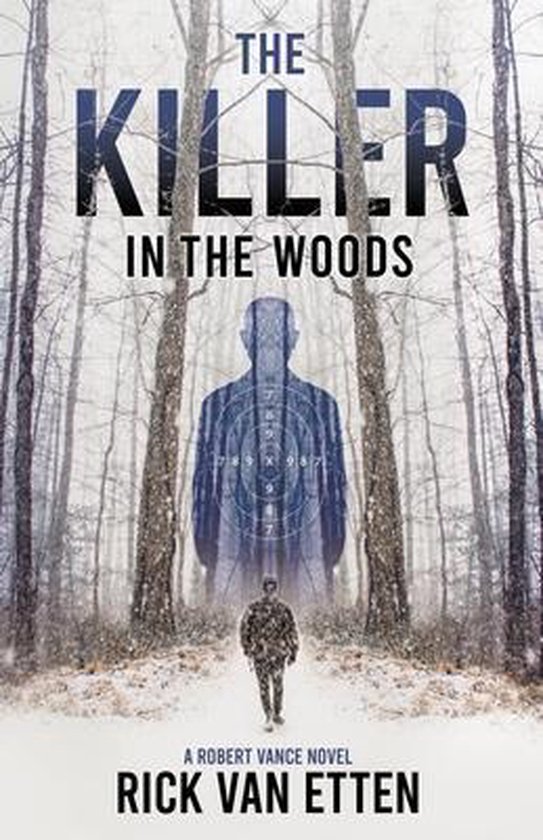 Robert Vance Thrillers-The Killer in the Woods, Rick van Etten ...