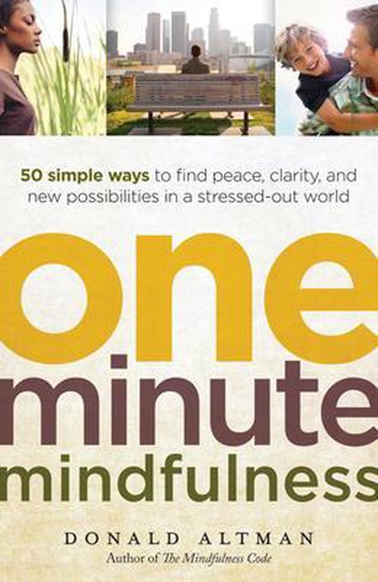 One-Minute Mindfulness (ebook), Donald Altman | 9781608680313 | Boeken | bol.com