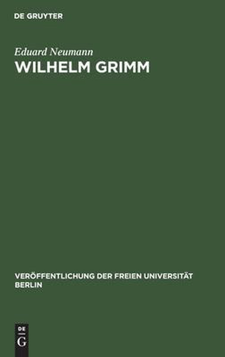 Veröffentlichung der Freien Universität Berlin- Wilhelm Grimm, Eduard ...