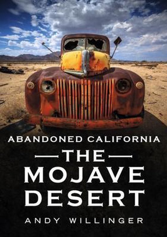 America Through Time- Abandoned California, Andy Willinger ...