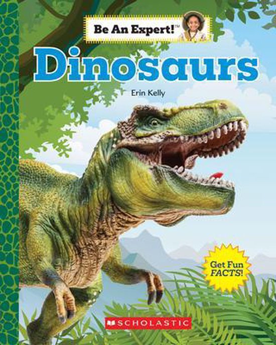 Dinosaurs Be an Expert, Erin Kelly | 9780531131589 | Boeken | bol