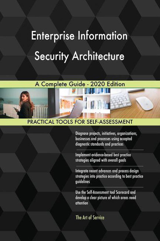 Enterprise Information Security Architecture A Complete Guide - 2020 ...