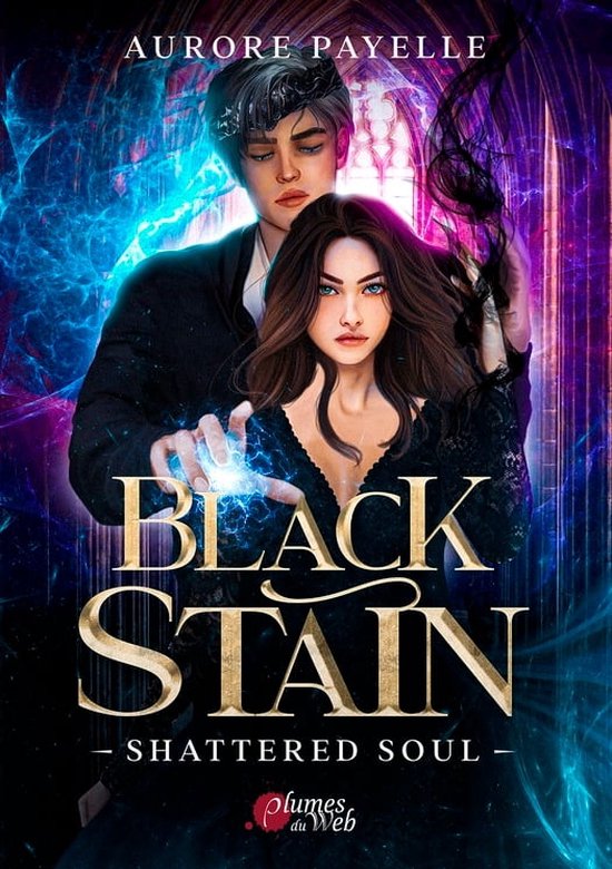Black Stain 2 - Black Stain - 2. Shattered Soul (ebook), Aurore Payelle |... | bol.com