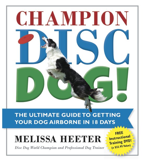 Champion Disc Dog!, Melissa Heeter | 9781604332667 | Boeken | bol