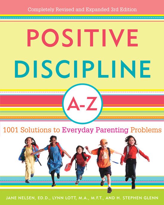 Positive Discipline A-Z, Lynn Lott | 9780307345578 | Boeken | bol