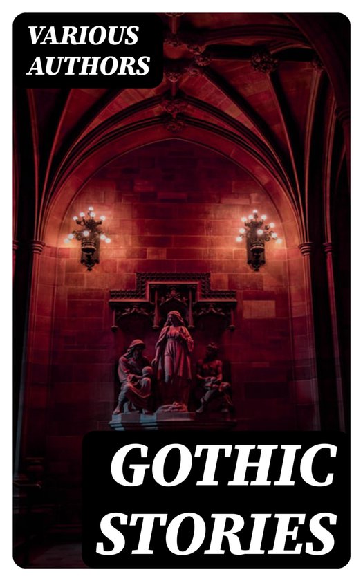 Gothic Stories (ebook), Various Authors | 8596547087885 | Boeken | bol