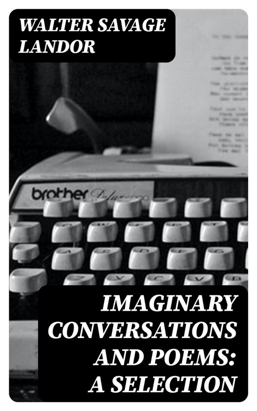 Imaginary Conversations and Poems: A Selection (ebook), Walter Savage ...