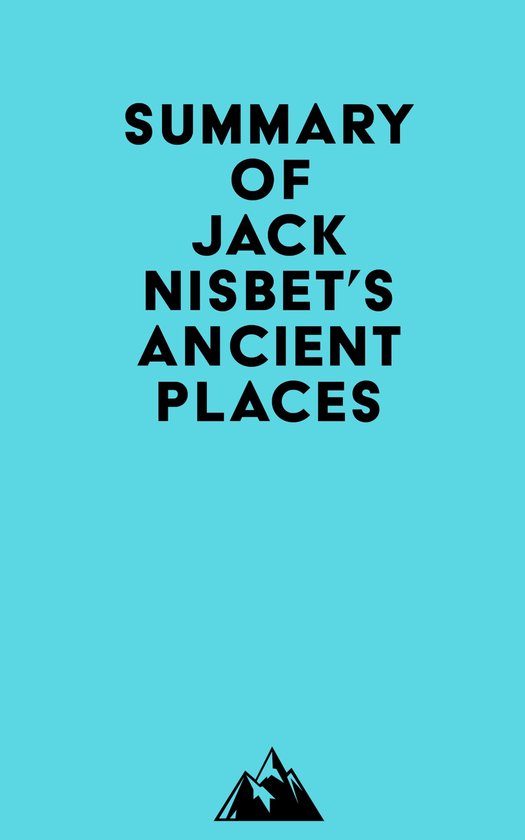 Summary of Jack Nisbet's Ancient Places (ebook), Everest Media ...