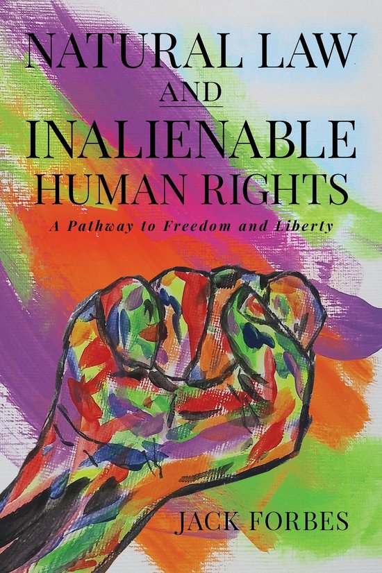 NATURAL LAW AND INALIENABLE HUMAN RIGHTS A Pathway to Freedom and ...