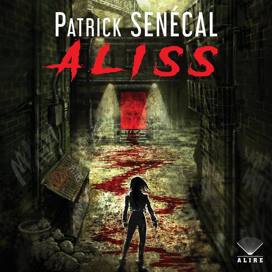 Aliss, Patrick Senécal | 9782898356827 | Boeken | bol