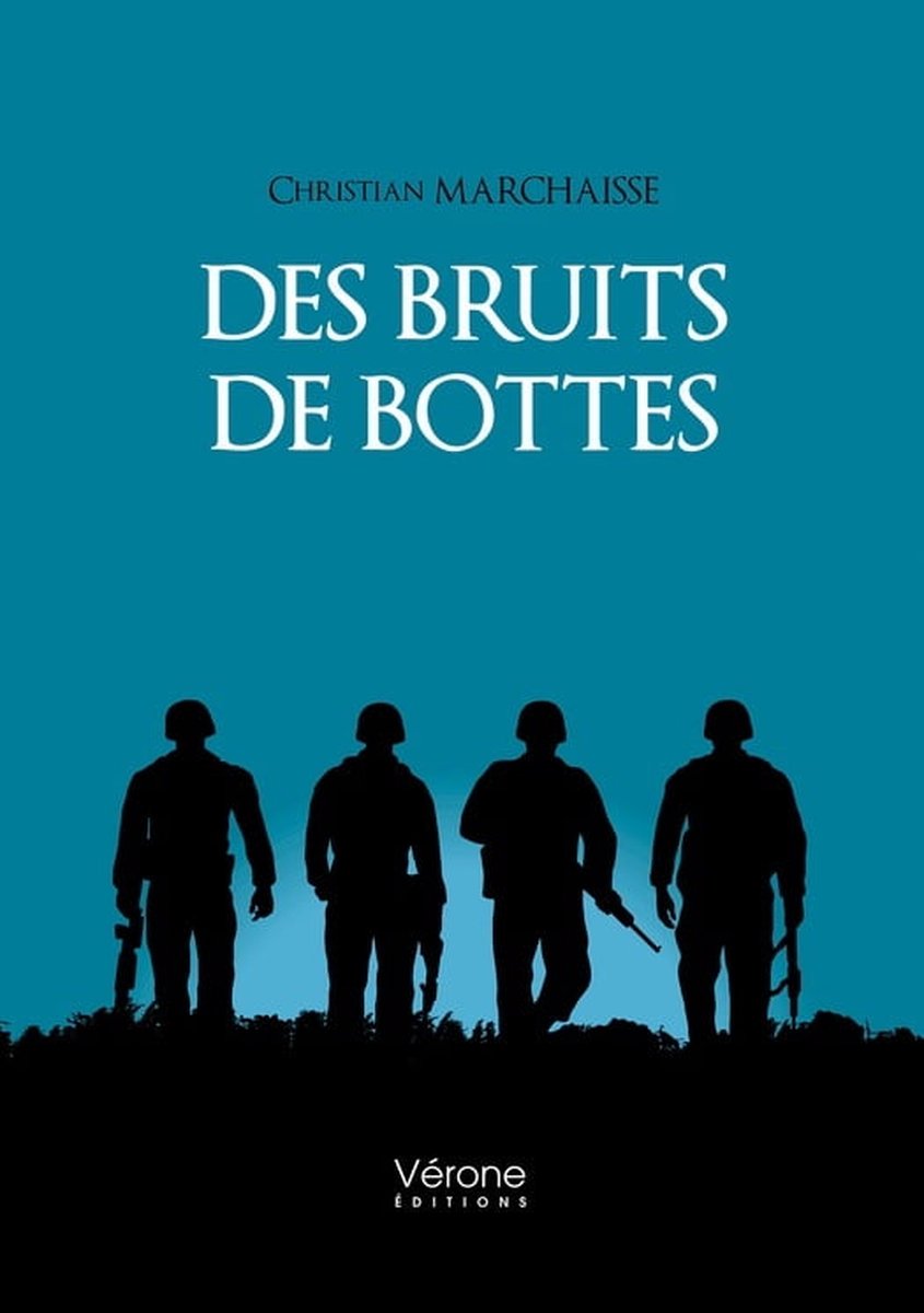 Des bruits de bottes (ebook), Christian Marchaisse | 9791028423124 ...
