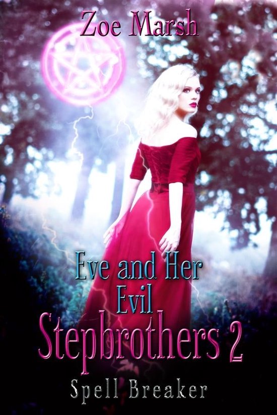 Eve and Her Evil Stepbrothers 2 - Eve and Her Evil Stepbrothers 2: Spell Breaker (Why... | bol.com