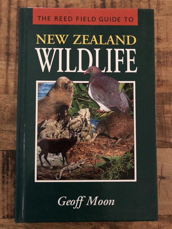 THE REED FIELD GUIDE TO NEW ZEALAND WILDLIFE, Geoff Moon ...