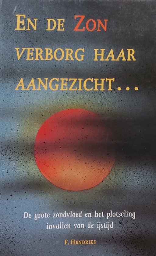 En De Zon Verborg Haar Aangezicht Hendriks 9789038901312
