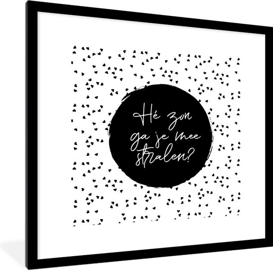Fotolijst incl. Poster - Zon - Quotes - Hé zon, ga je mee stralen ...