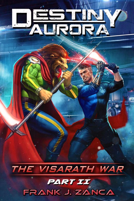 Destiny Aurora Visarath War-Part 2 (ebook), Frank J Zanca ...