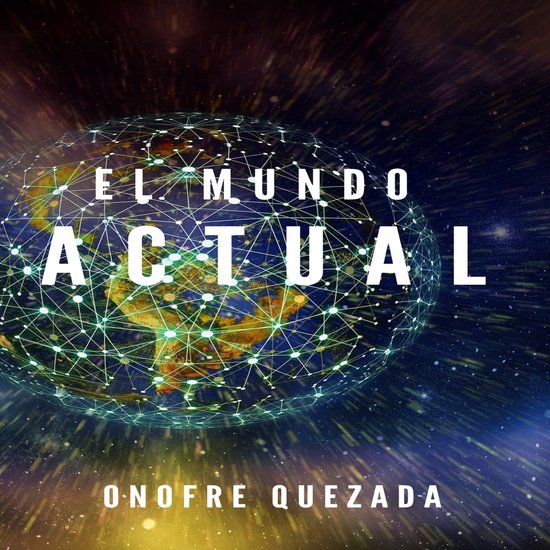 El Mundo Actual, Onofre Quezada | 9781669656951 | Boeken | bol.com