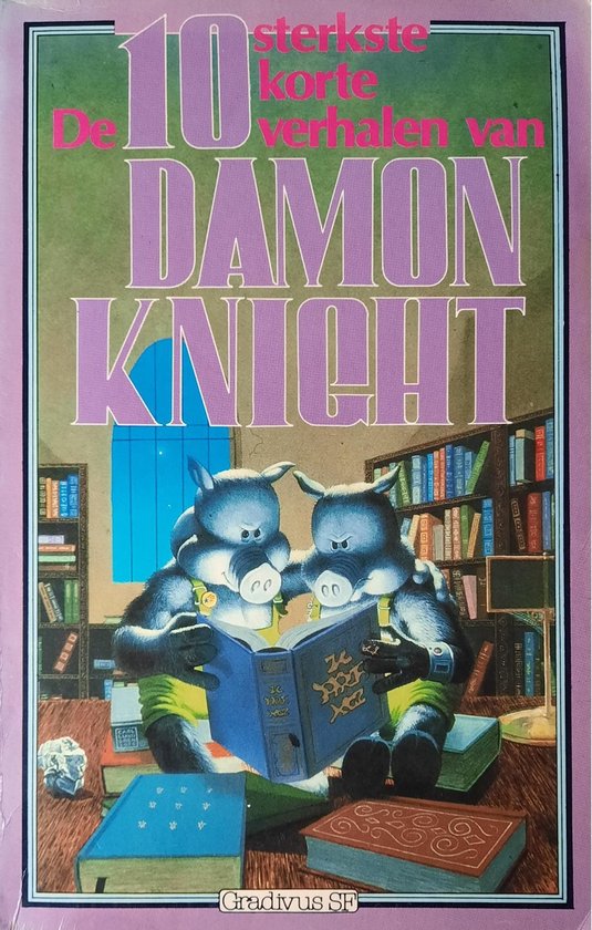 De 10 sterkste korte verhalen van Damon Knight, D. Knight ...