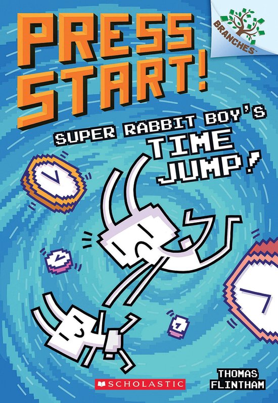 Press Start! 9 - Super Rabbit Boy’s Time Jump!: A Branches Book (Press ...