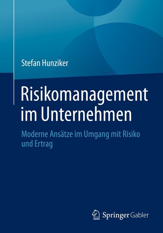 Risikomanagement im Unternehmen (ebook), Stefan Hunziker | 9783658388478 | Boeken | bol