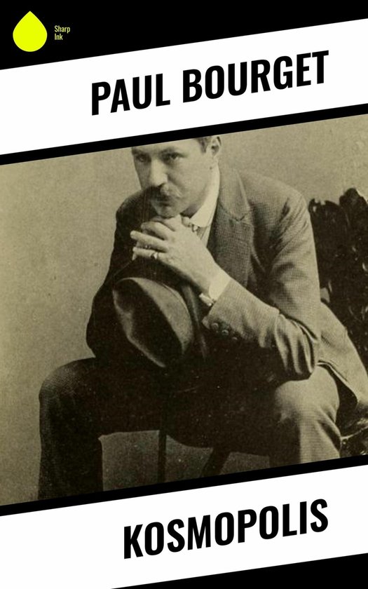 Kosmopolis (ebook), Paul Bourget | 9788028258320 | Boeken | bol.com