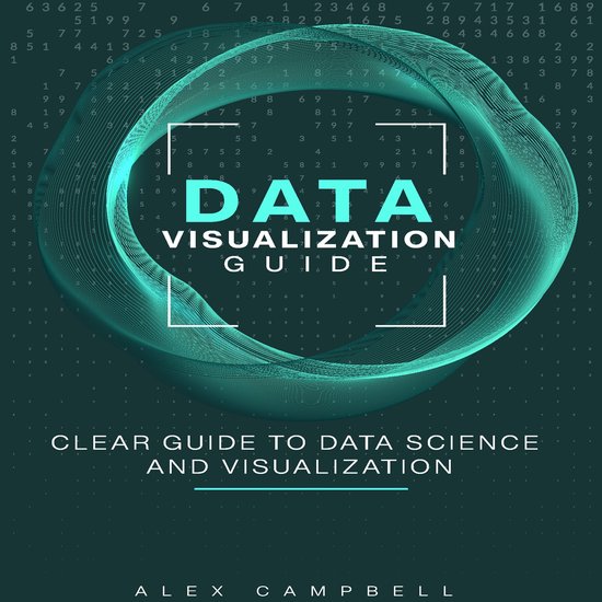 Data Visualization Guide (ebook), Alex Campbell | 9798822652842 | Boeken | bol.com