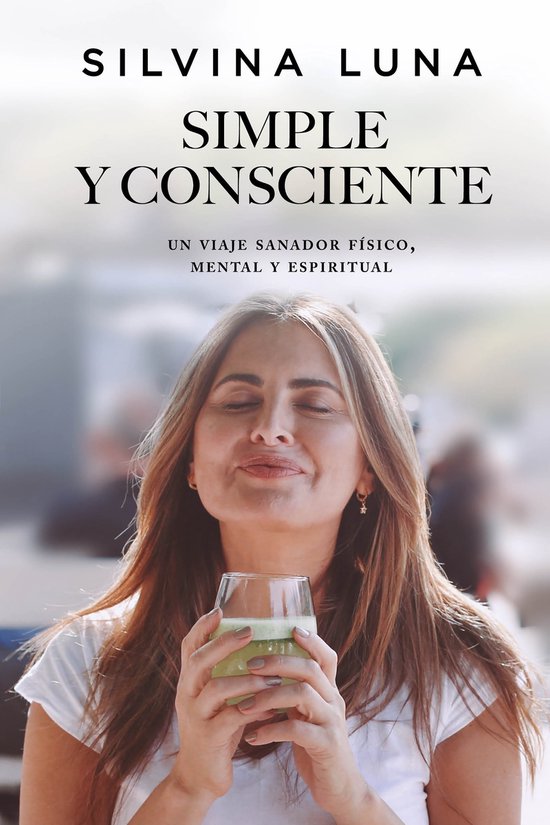 Simple y Consciente (ebook), Silvina Luna | 9789501532500 | Boeken | bol