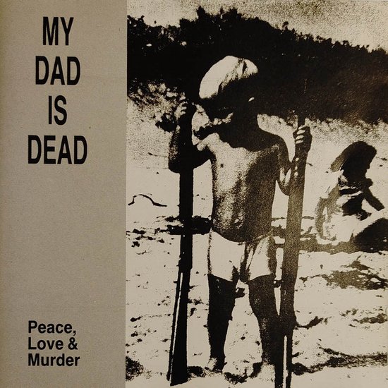 My Dad Is Dead - Peace, Love & Murder (LP), My Dad Is Dead | Muziek | bol