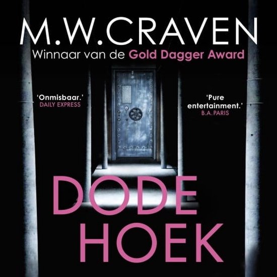 Dode hoek, M.W. Craven | 9789021035789 | Boeken | bol