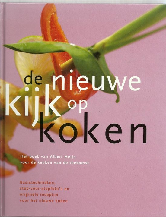 de nieuwe kijk op koken het boek van Albert Heijn | 6096307032022 ...