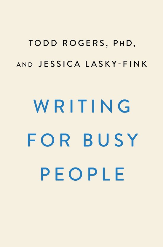 Writing for Busy Readers (ebook), Todd Rogers | 9780593187494 | Boeken ...