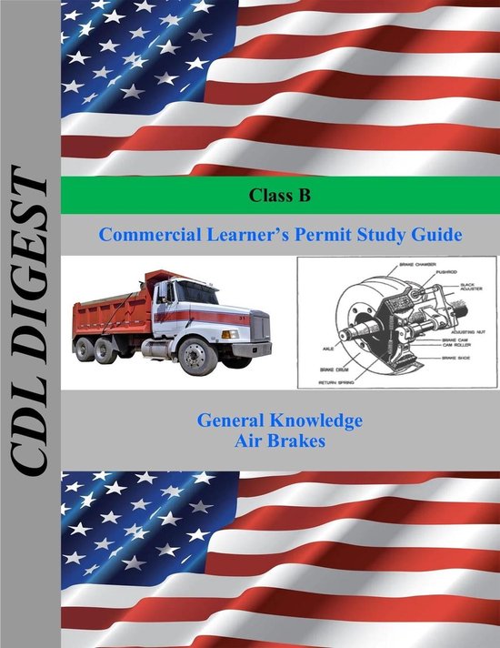 Class B Commercial Learner's Permit Study Guide (ebook), CDL Digest ...