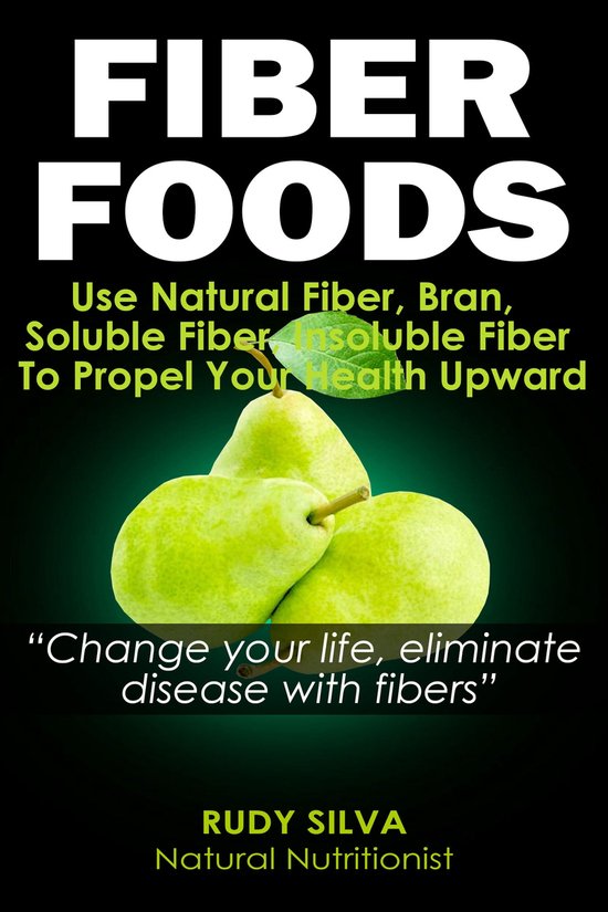 Fiber Foods Ebook Rudy Silva 1230005981076 Boeken Bol
