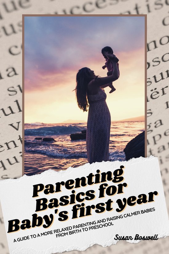 PARENTING BASICS FOR BABY'S FIRST YEAR (ebook), Susan Boswell ...
