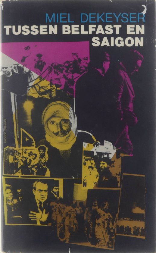 Tussen Belfast en Saigon - een radiojournalist in de jaren 70, Miel ...