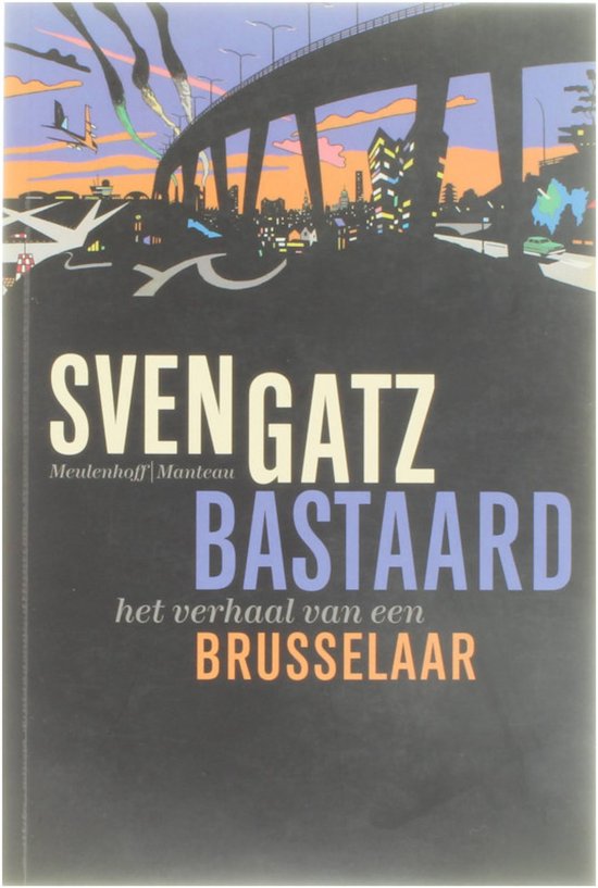 Bastaard, Sven Gatz | 9789085421511 | Boeken | bol