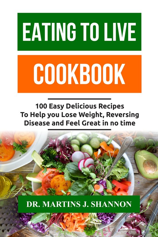 EATING TO LIVE COOKBOOK (ebook), Dr. Martins J. Shannon | 1230006006648 ...