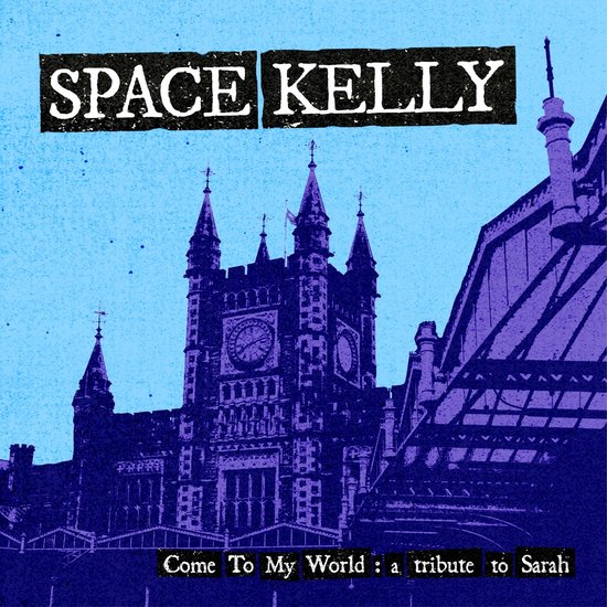 Space Kelly - Come To My World; A Tribute To Sarah (LP), Space Kelly | Muziek | bol.com