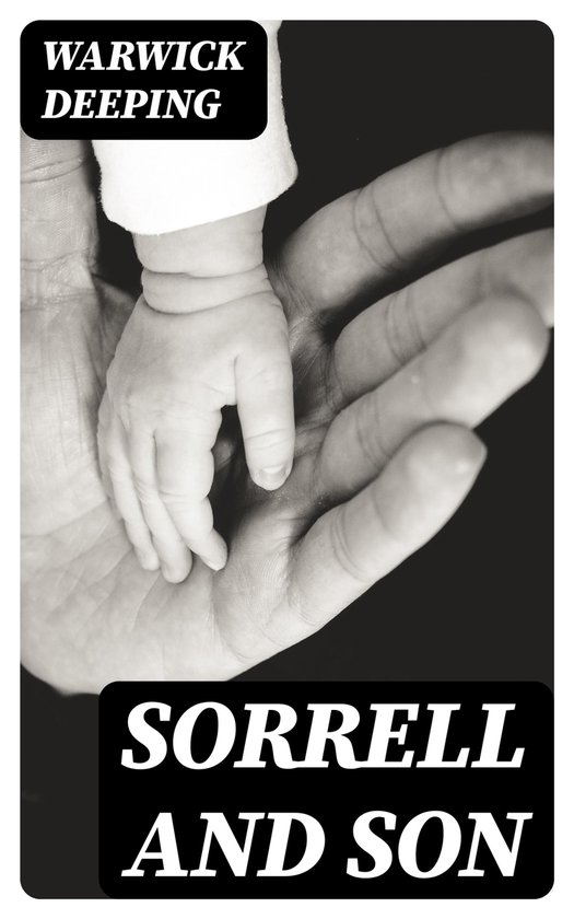 Sorrell and Son (ebook), Warwick Deeping | 8596547006534 | Boeken | bol.com