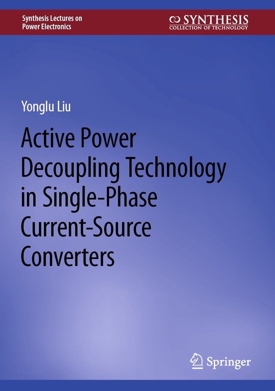 Synthesis Lectures on Power Electronics - Active Power Decoupling ...