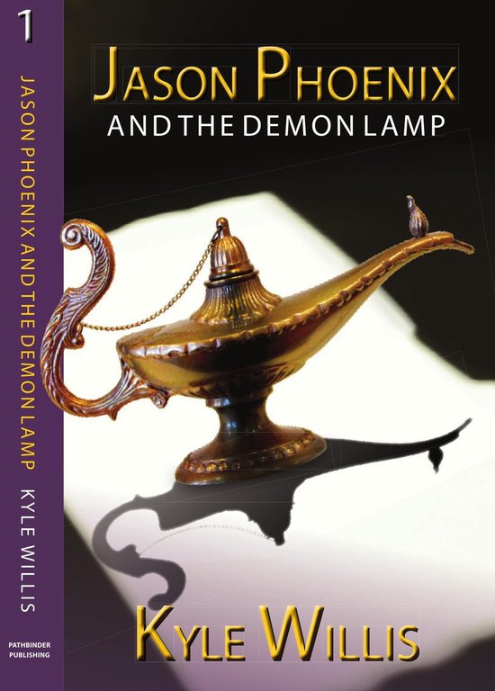 Jason Phoenix 1 - Jason Phoenix and the Demon Lamp (ebook), Kyle Willis ...